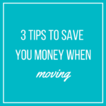3 Tips That Will Save You Money When Moving Whitney Hansen Money