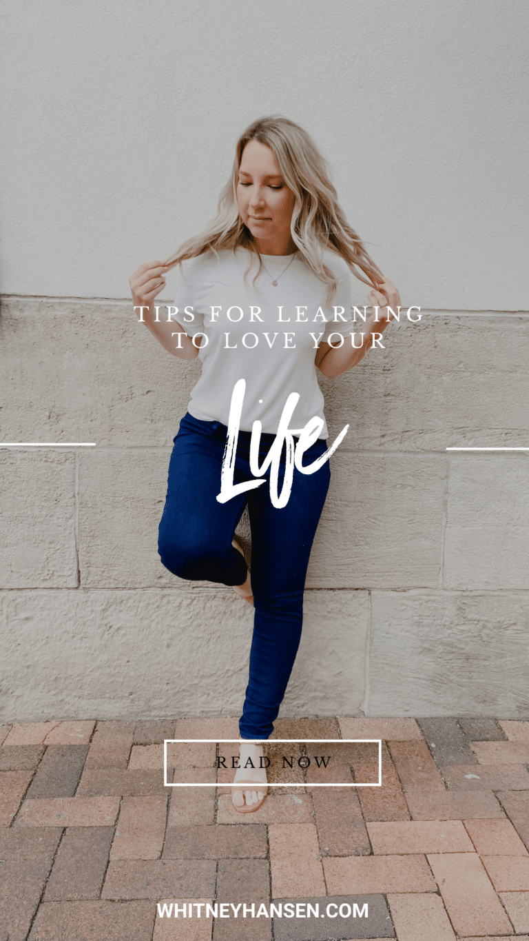 Tips for learning to love your life - Whitney Hansen | Money Coaching